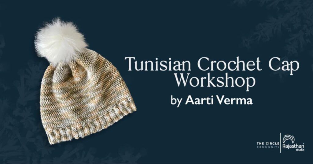 Rooftop Blog: Tunisian Crochet Cap Workshop With Aarti Verma | Rooftop ...